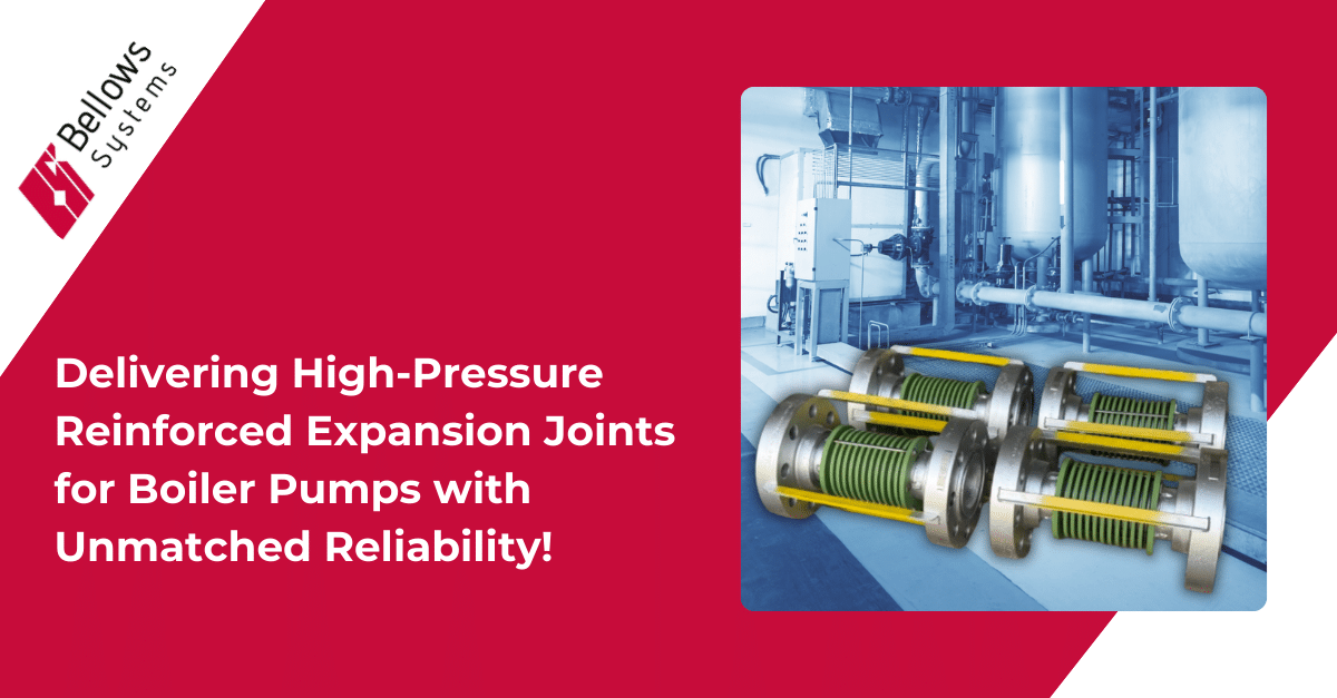High-Pressure Reinforced Expansion Joints for Power Plant Boilers